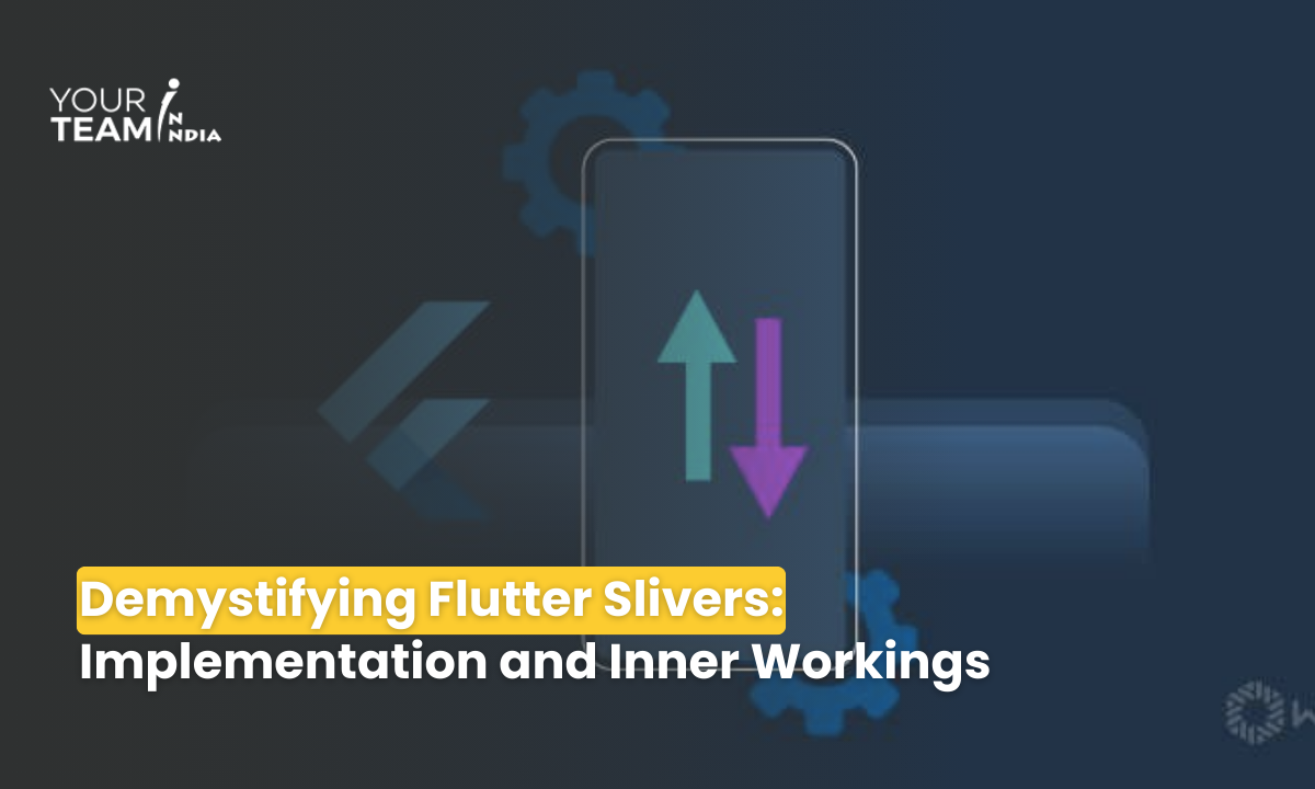 Demystifying Flutter Slivers Implementation And Inner Workings